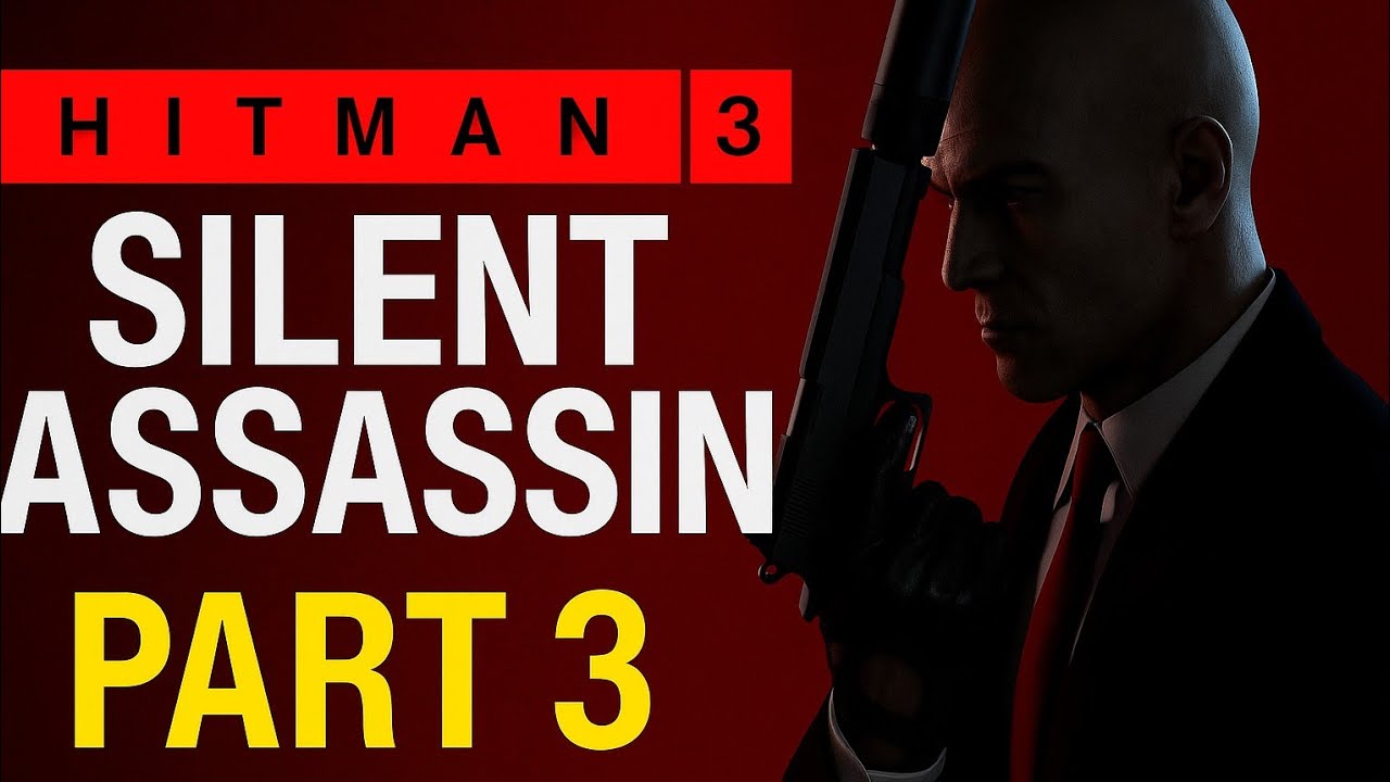HITMAN 3 part 3 (silent assasin) - YouTube