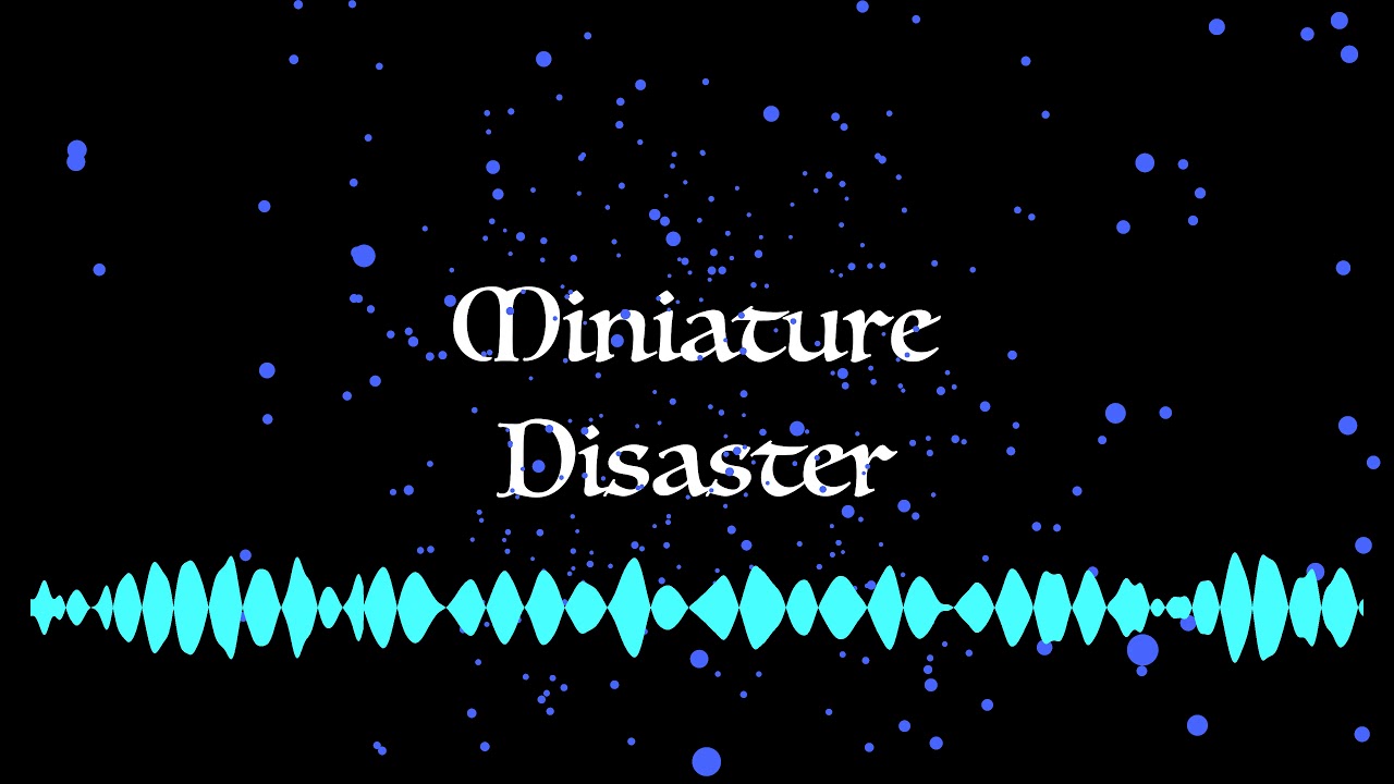 Miniature Disaster (original) - YouTube