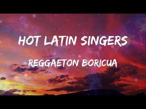 Hot Latin Singers - Reggaeton Boricua | Danny Ocean, CNCO, Daddy Yankee