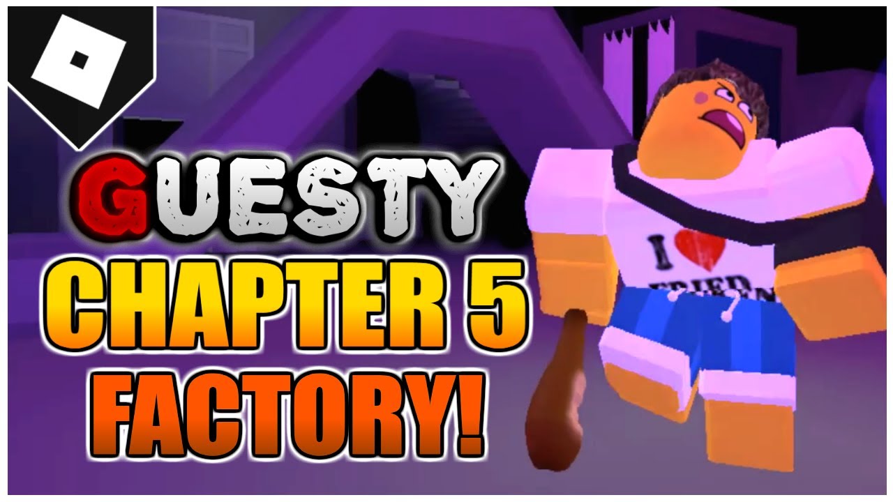 Guesty - Chapter 5 - Factory Map ESCAPE! [ROBLOX] - YouTube