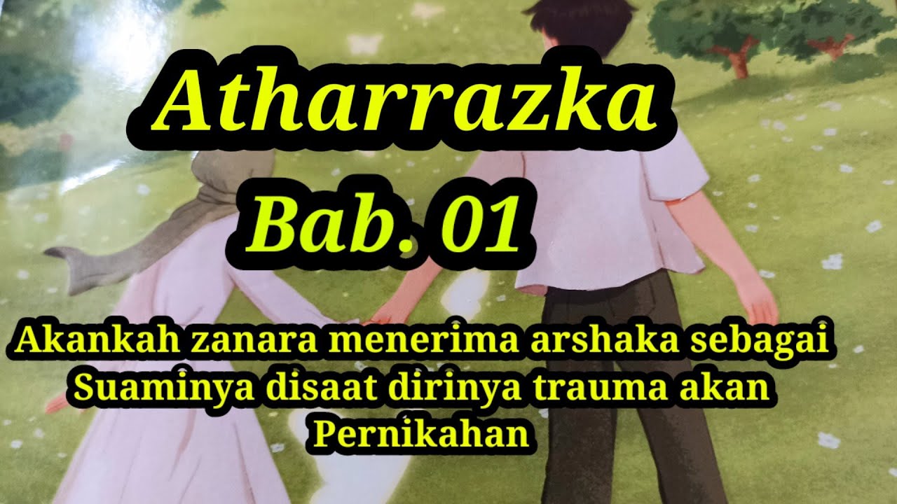 Novel Atharrazka bab 01 - YouTube
