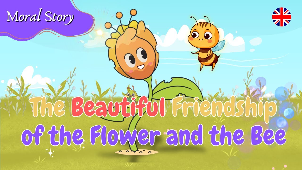 The Flower and the Bee: A Beautiful Tale of Friendship | Moral Bedtime ...