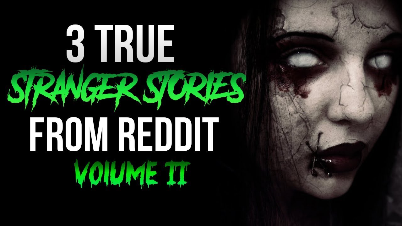 3 TRUE Terrifying Stranger Danger Stories Volume II (From Reddit) - YouTube