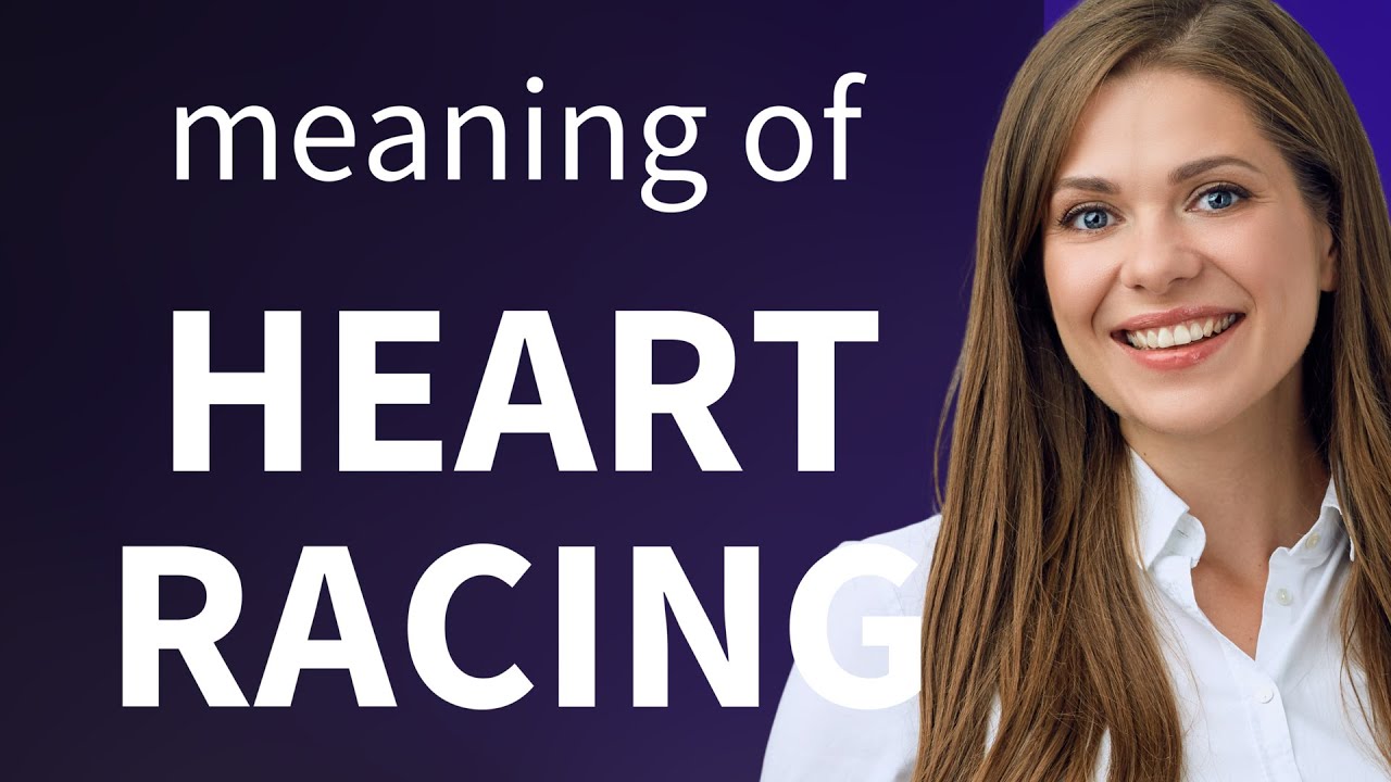 Understanding the Phrase "Heart Racing" - YouTube