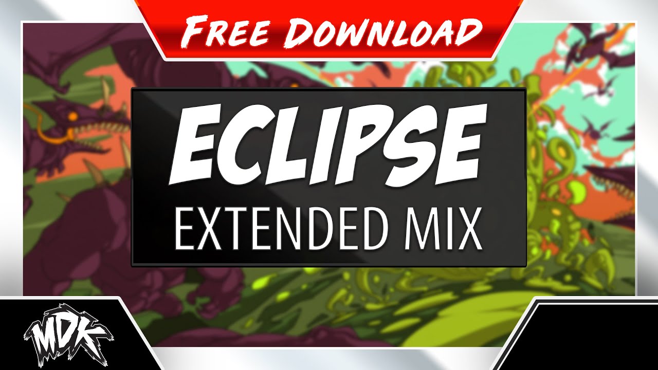 MDK - Eclipse (Extended Mix) [FREE DOWNLOAD] ♪ - YouTube
