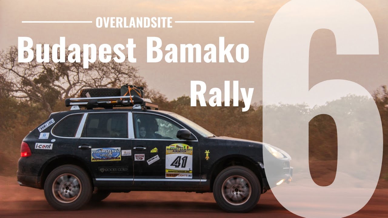 Budapest - Bamako Rally | OVERLANDSITE | Episode 6 - ENGLISH ...