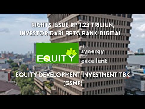 Equity Development Investment Tbk saham (GSMF) investor... - YouTube