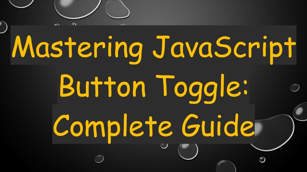 Mastering JavaScript Button Toggle: Complete Guide - YouTube