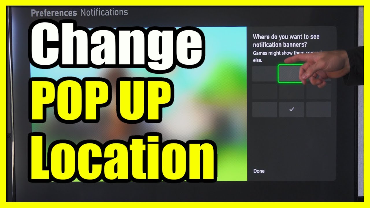 How to Change the Pop Up Notification Location on Screen for Xbox ...