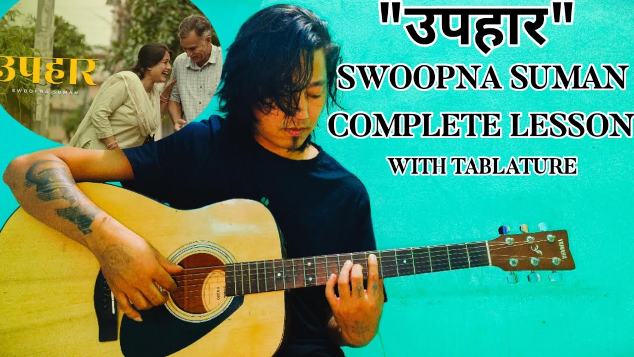 Upahaar Swoopna Suman | Guitar Lesson | Intro Chords Plucking | Upahaar ...