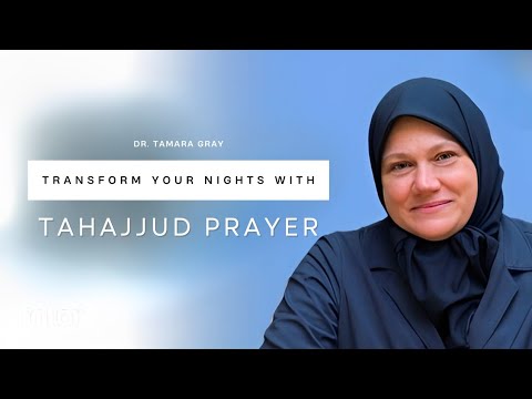 How to Pray Tahajjud? Tahajjud |Waking Soul & Society | Dr. Tamara Gray - YouTube