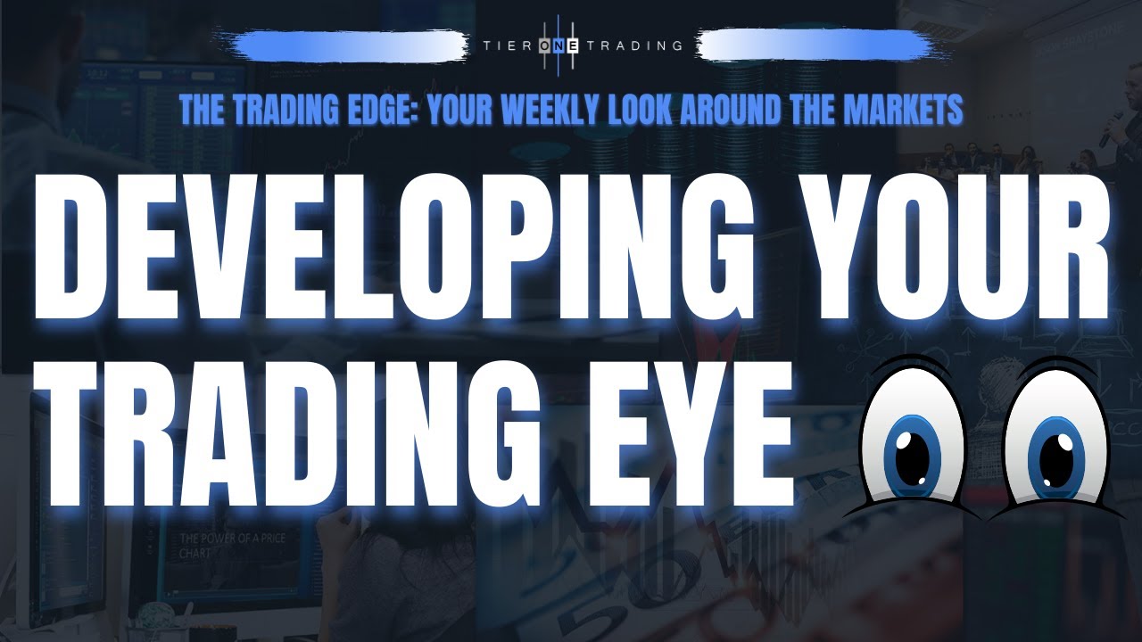 LEARN TO TRADE - Developing Your Trading Eye - YouTube