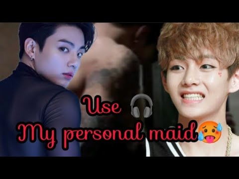 My personal maid 🤫🌚 one shot 🎥#taekook #yoonmin #namjin #jhope
