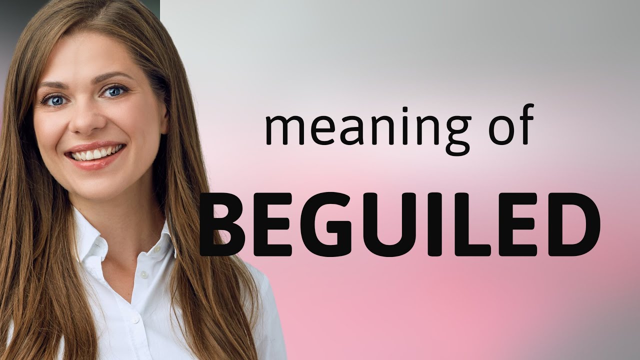 Beguiled | BEGUILED meaning - YouTube