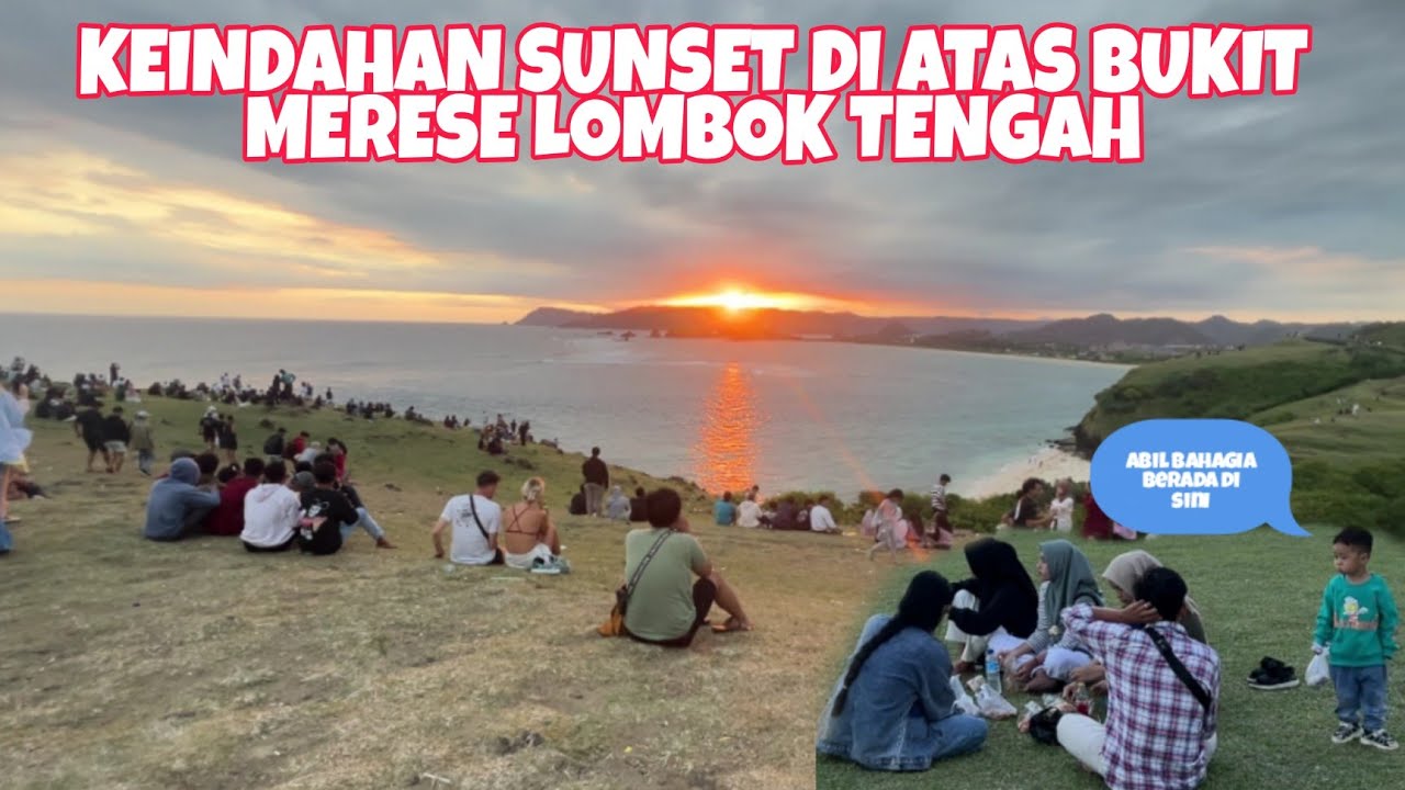 KEINDAHAN SUNSET DI ATAS BUKIT MERESE LOMBOK TENGAH - YouTube