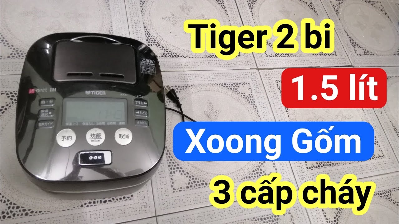 ĐẶC BIỆT chưa từng có | Nồi cơm Tiger JKX-A | 1.5L - Gốm - 2 bi ...