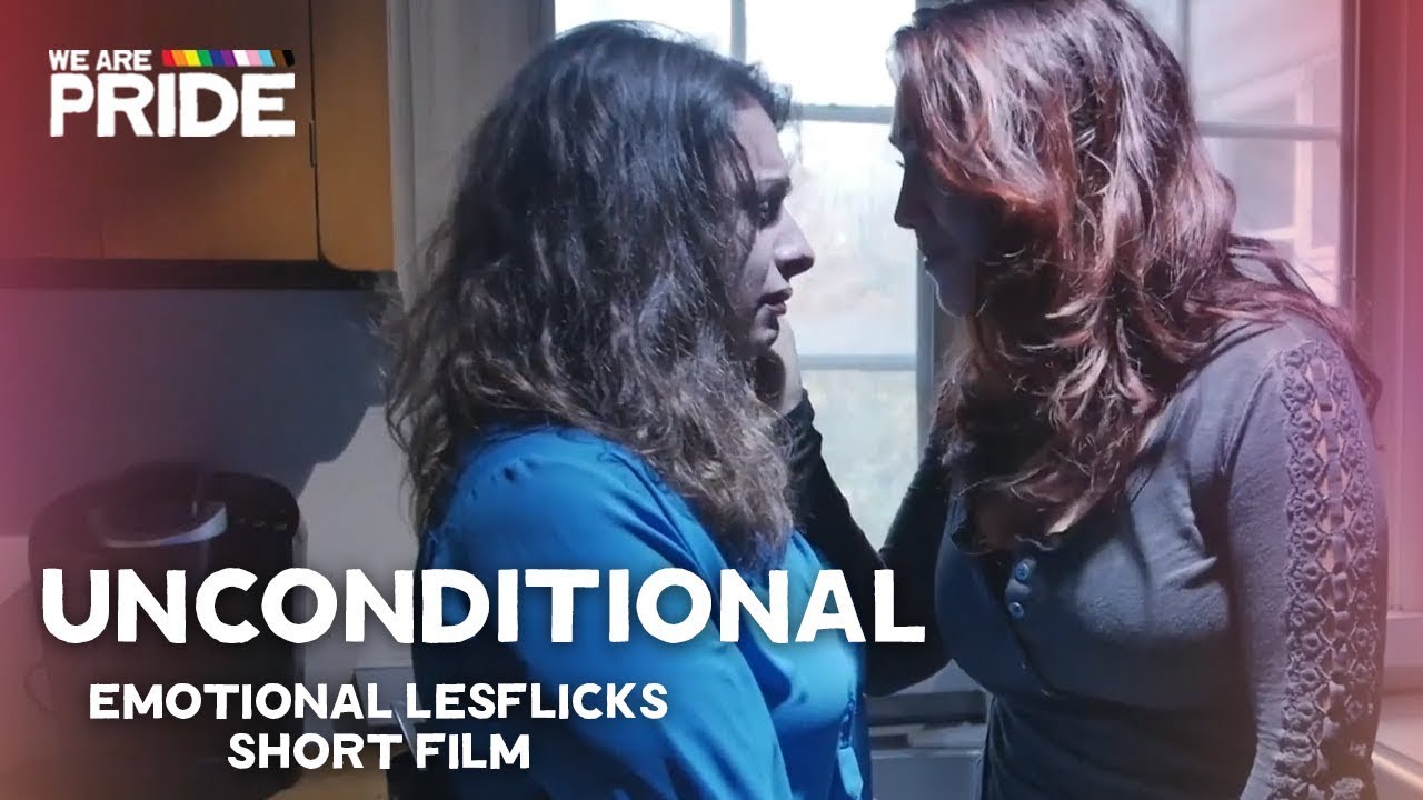 Unconditional | Emotional Lesbian Short Film | LGBTQIA+ | We Are Pride ...