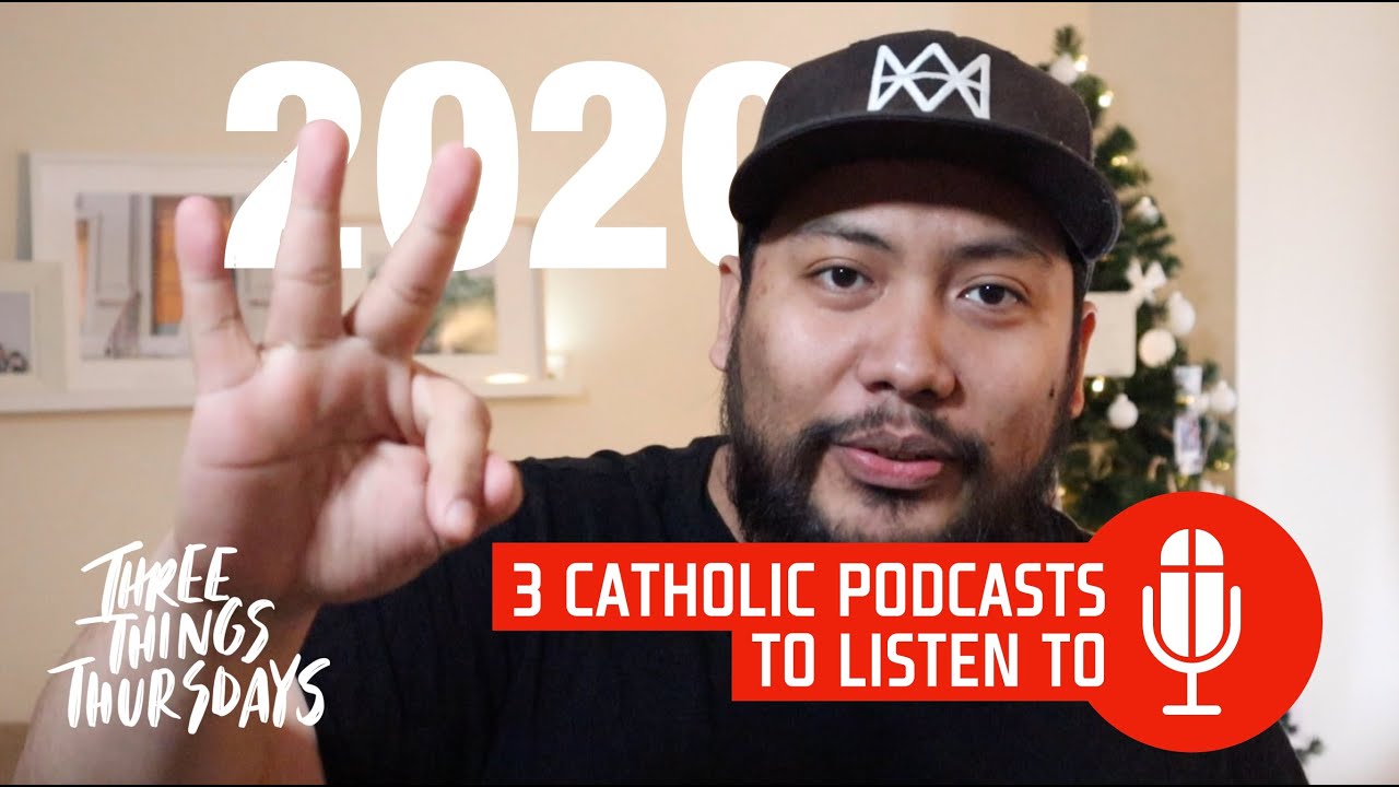 Three Catholic Podcasts You Should Listen To In 2020 - YouTube