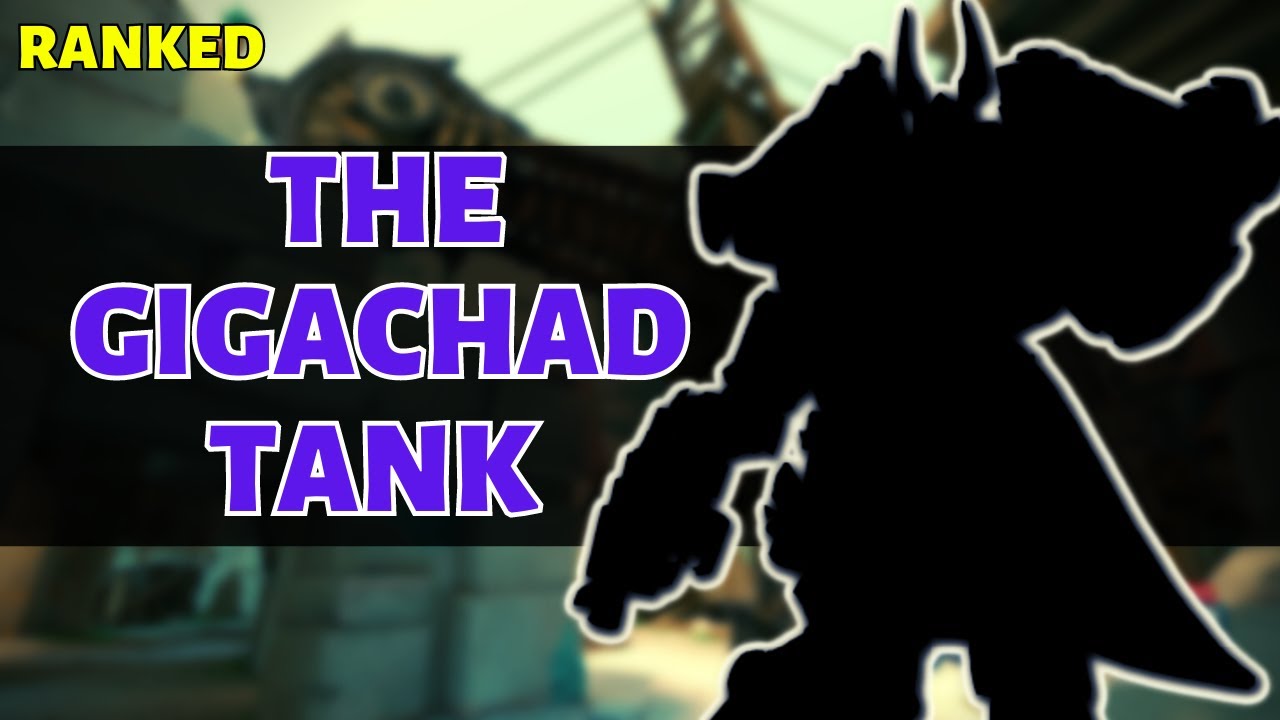 The GIGCHAD TANK Right Now In Ranked - YouTube