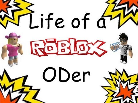 Life of a Roblox ODer [Roblox Machinima] (REUPLOAD)