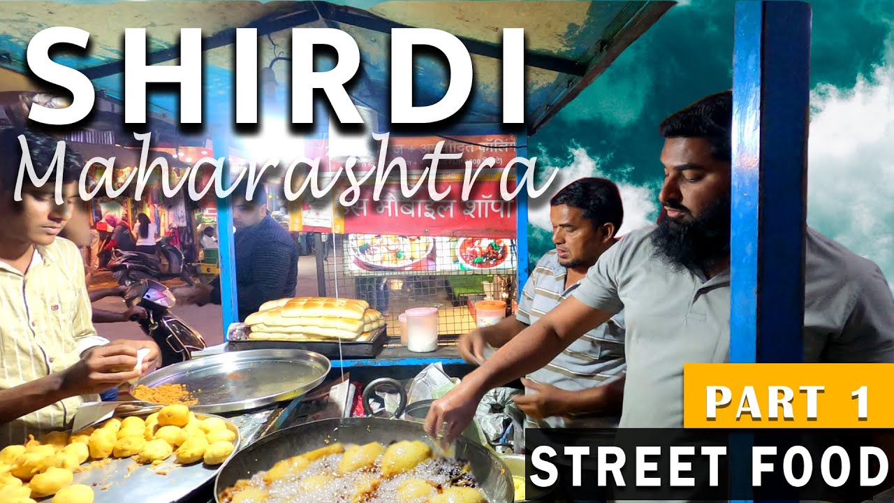 Shirdi - Maharashtra | Street Food Part-1 - YouTube