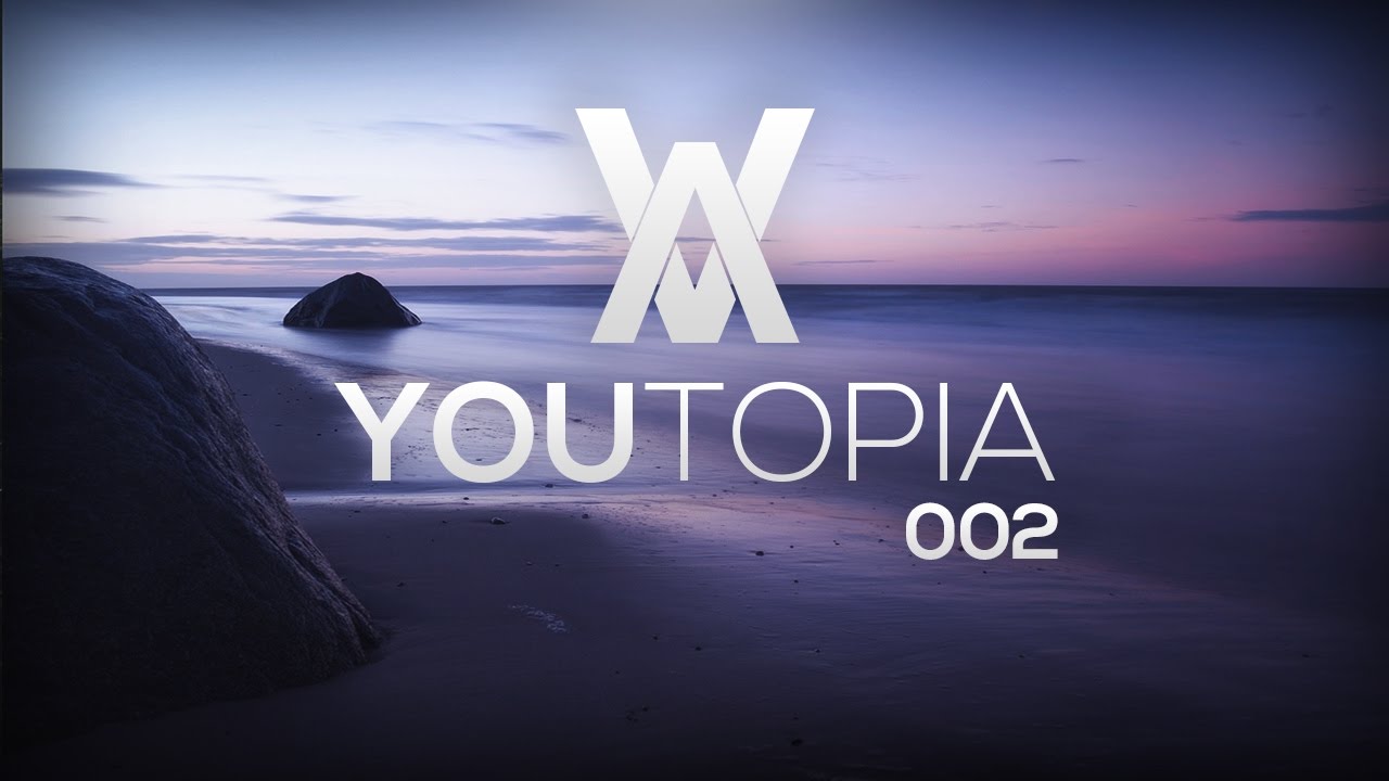 [Trance | Uplifting | Tech] Youtopia 002 - YouTube