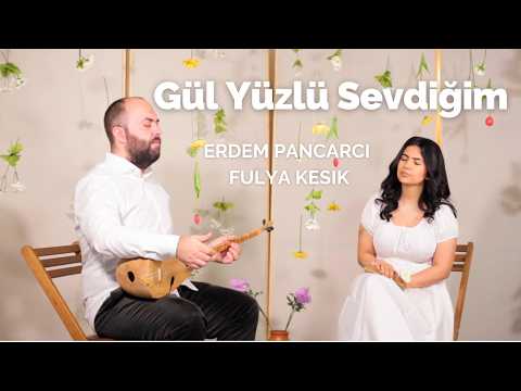 Erdem Pancarcı & Fulya Kesik - Gül Yüzlü Sevdiğim  (Official Video) | EPR