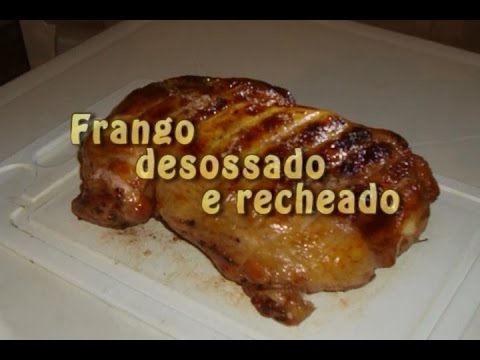 Frango desossado e recheado - YouTube