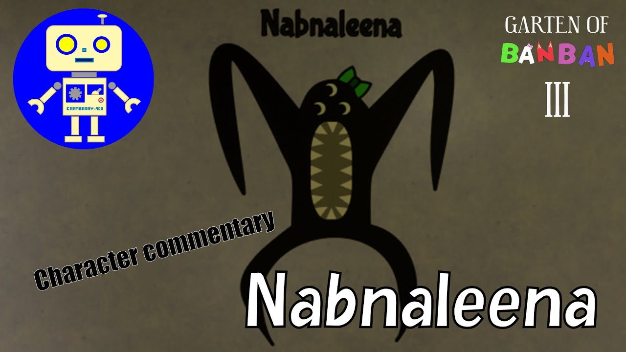 Nabnaleena from the game "Garten of Banban Ⅲ" charcter commentary - YouTube