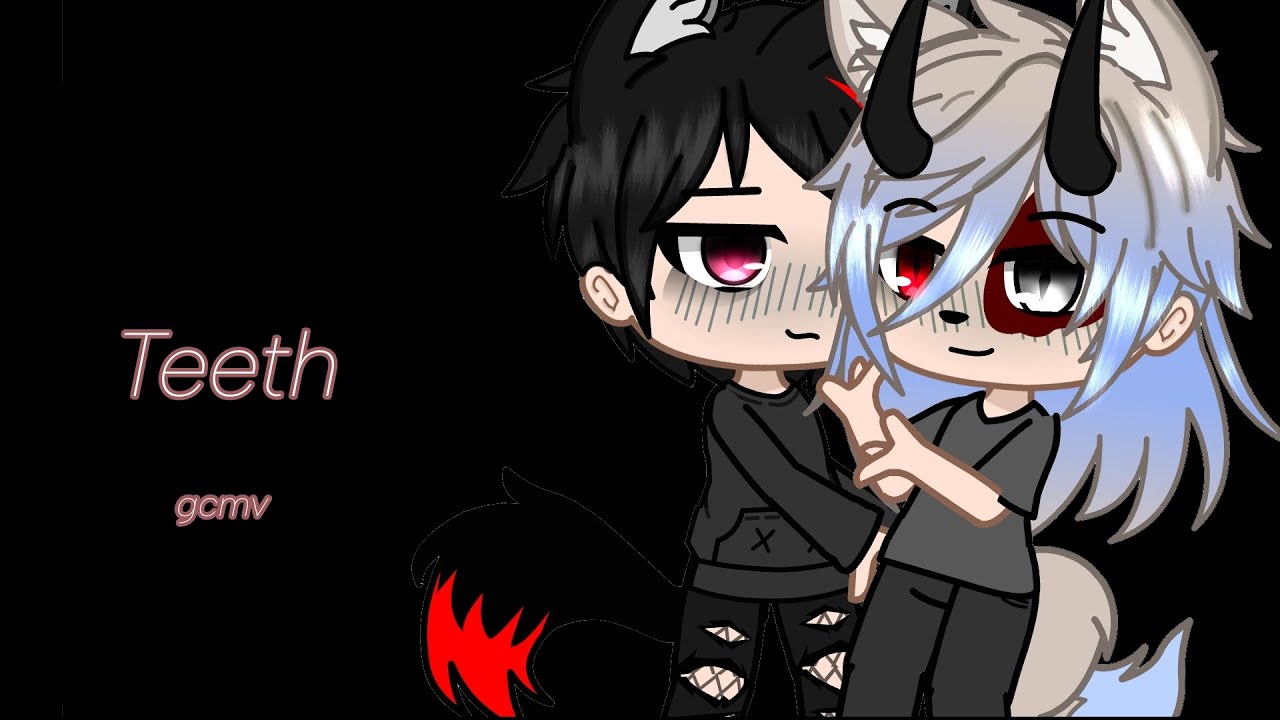 Teeth gcmv|| Gacha music video|| Read pinned comment! - YouTube