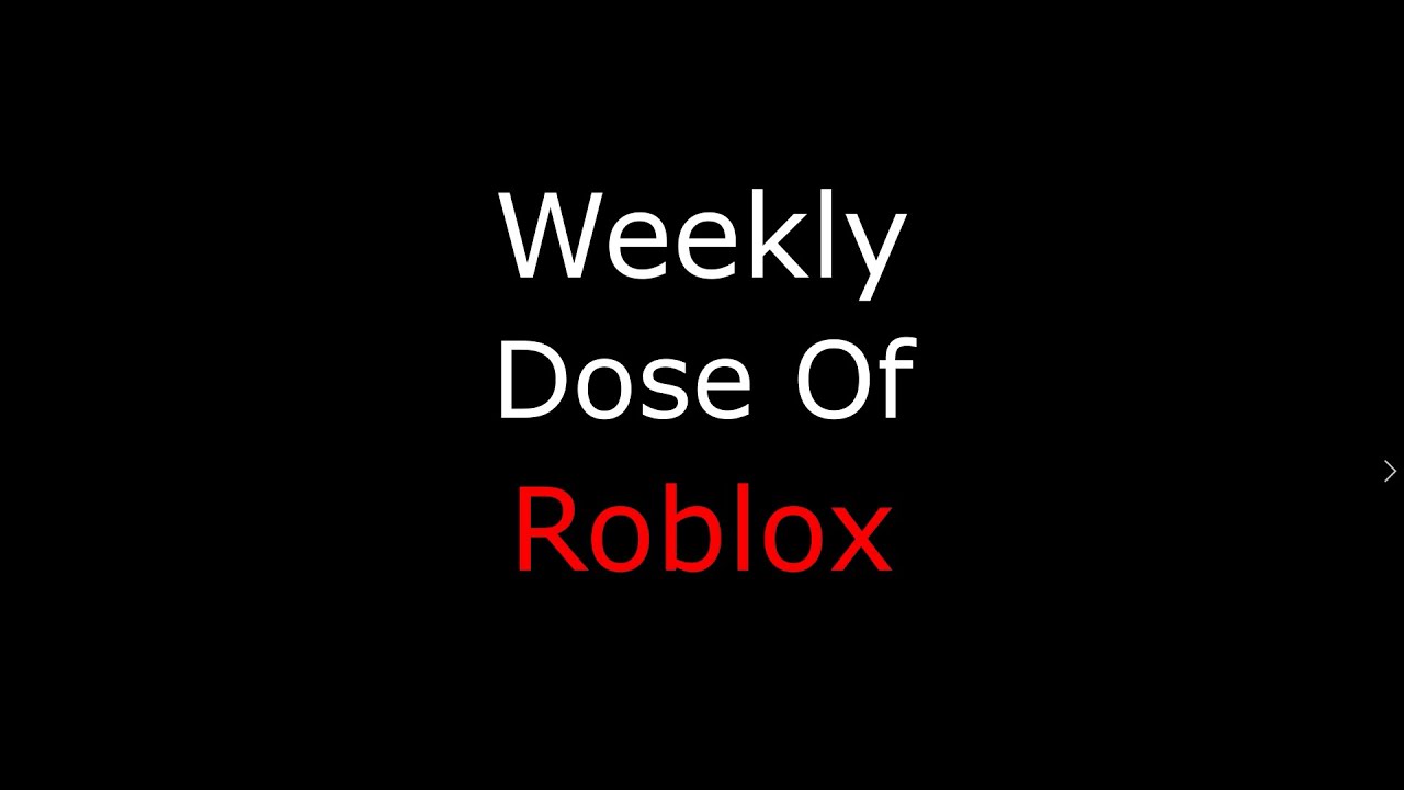 Weekly Dose of Roblox - 07/06/20 - YouTube