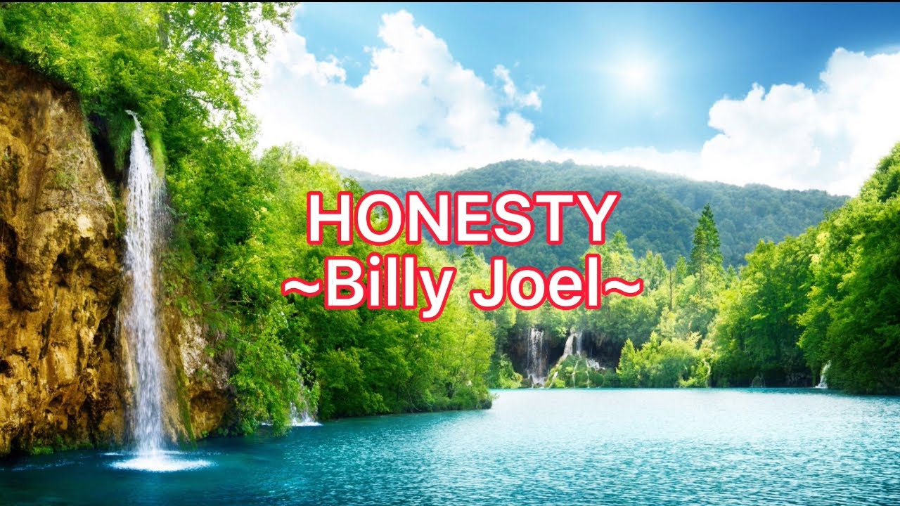 HONESTY~Lyrics~Billy Joel - YouTube