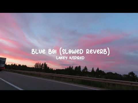 LAKEY INSPIRED - Blue Boi (Slowed reverb)