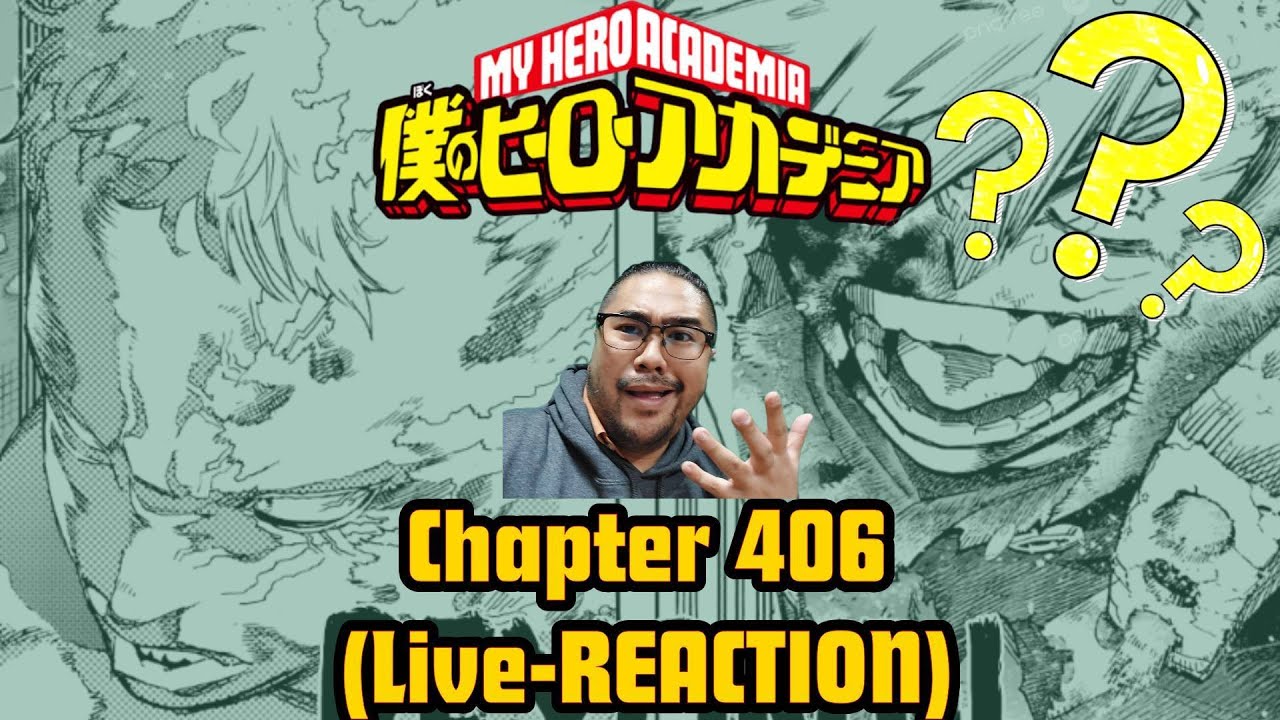 Boku No Hero Academia Live Reaction - Chapter 406(Realy?!) - YouTube