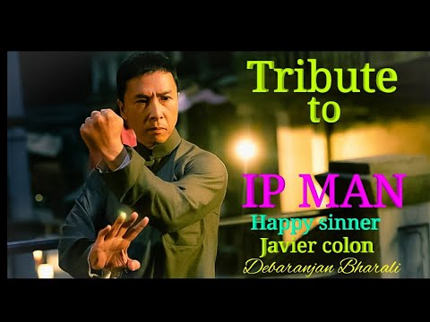 Tribute to Ip Man, Happy Sinner- Javier Colon - YouTube Music