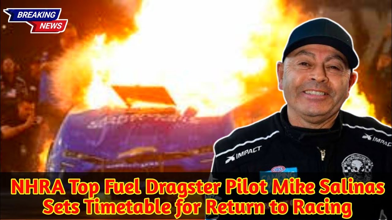 NHRA Top Fuel Dragster Pilot Mike Salinas Sets Timetable for Return to ...