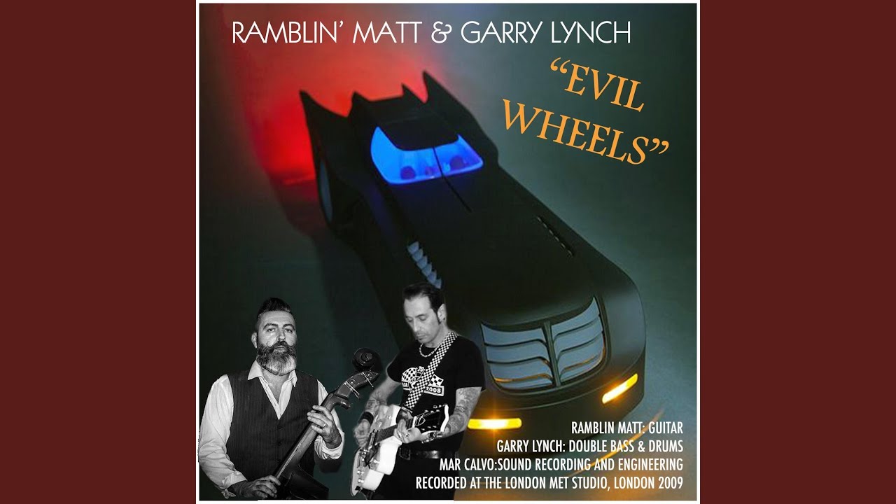 Evil Wheels (with Garry Lynch) - YouTube