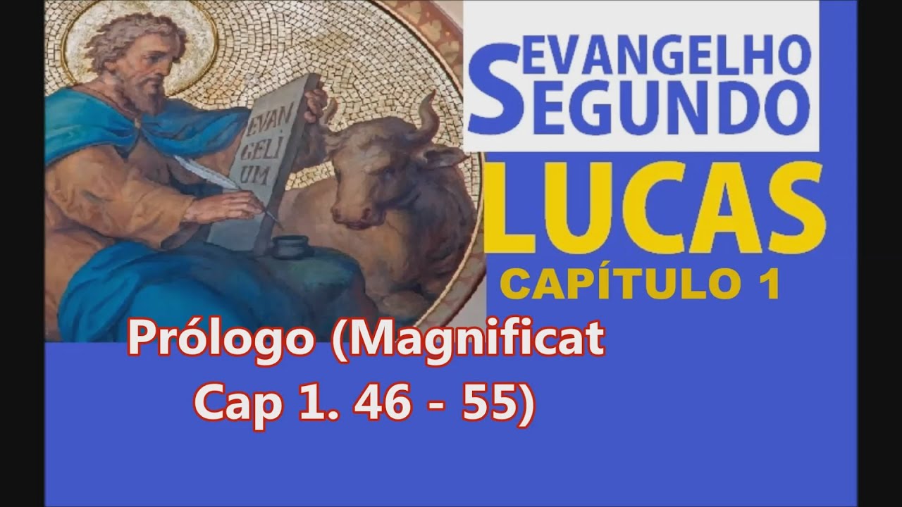 Evangelho de Lucas - Capítulo 1 - Prólogo (Magnificat - Cap 1. 46 - 55 ...