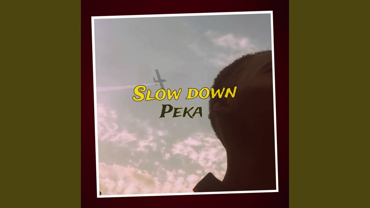 Slow Down - YouTube