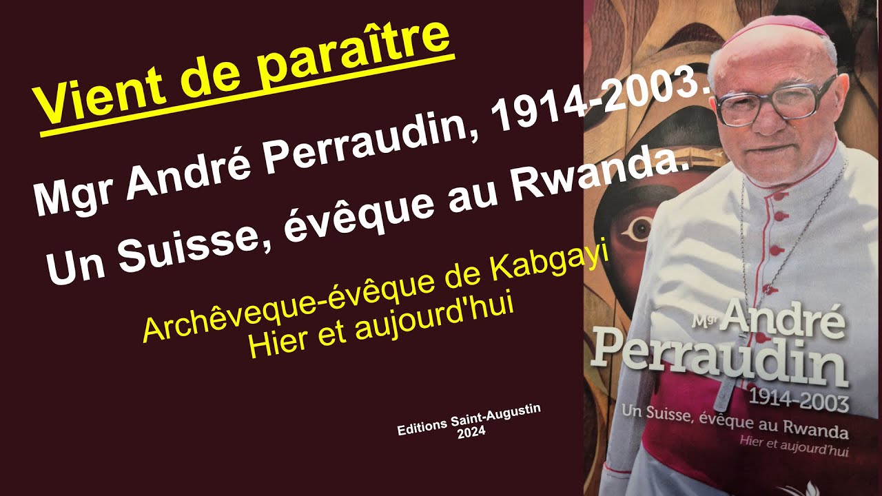 Présentation d'un livre sur Mgr André Perraudin. Bruxelles, 30/11/2024 ...
