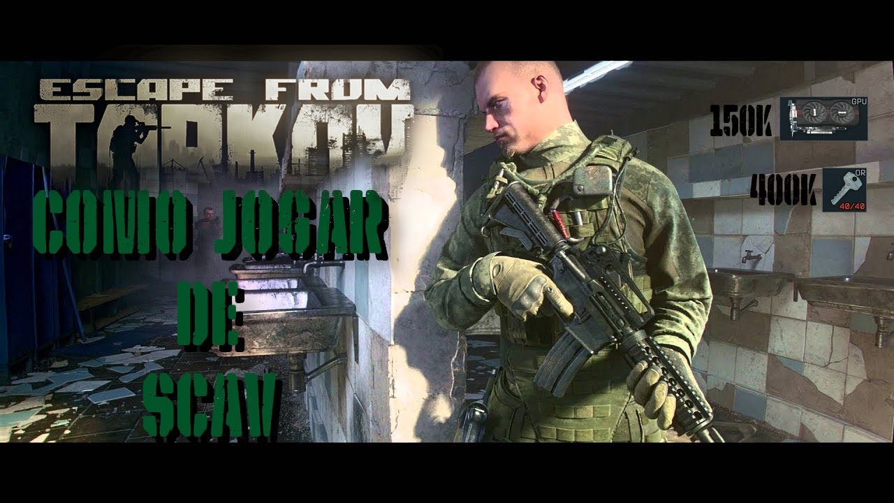 Como jogar de SCAV no ESCAPE FROM TARKOV - YouTube