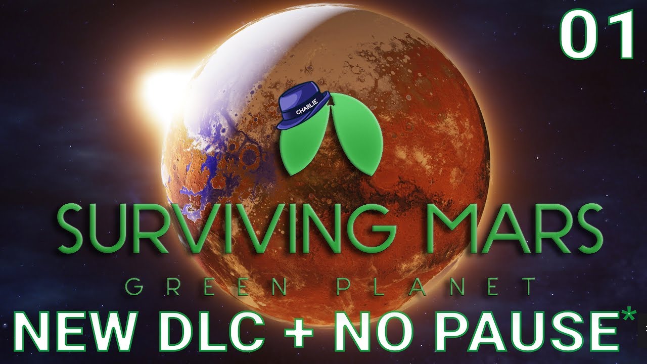 GREEN PLANET DLC! - Surviving Mars Green Planet Gameplay - Part 01 ...