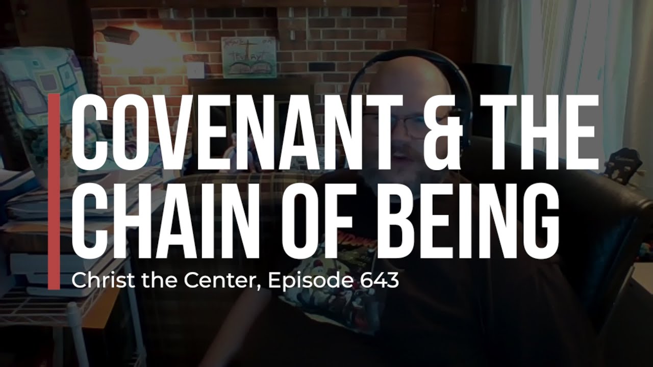 Covenant and the Chain of Being - YouTube