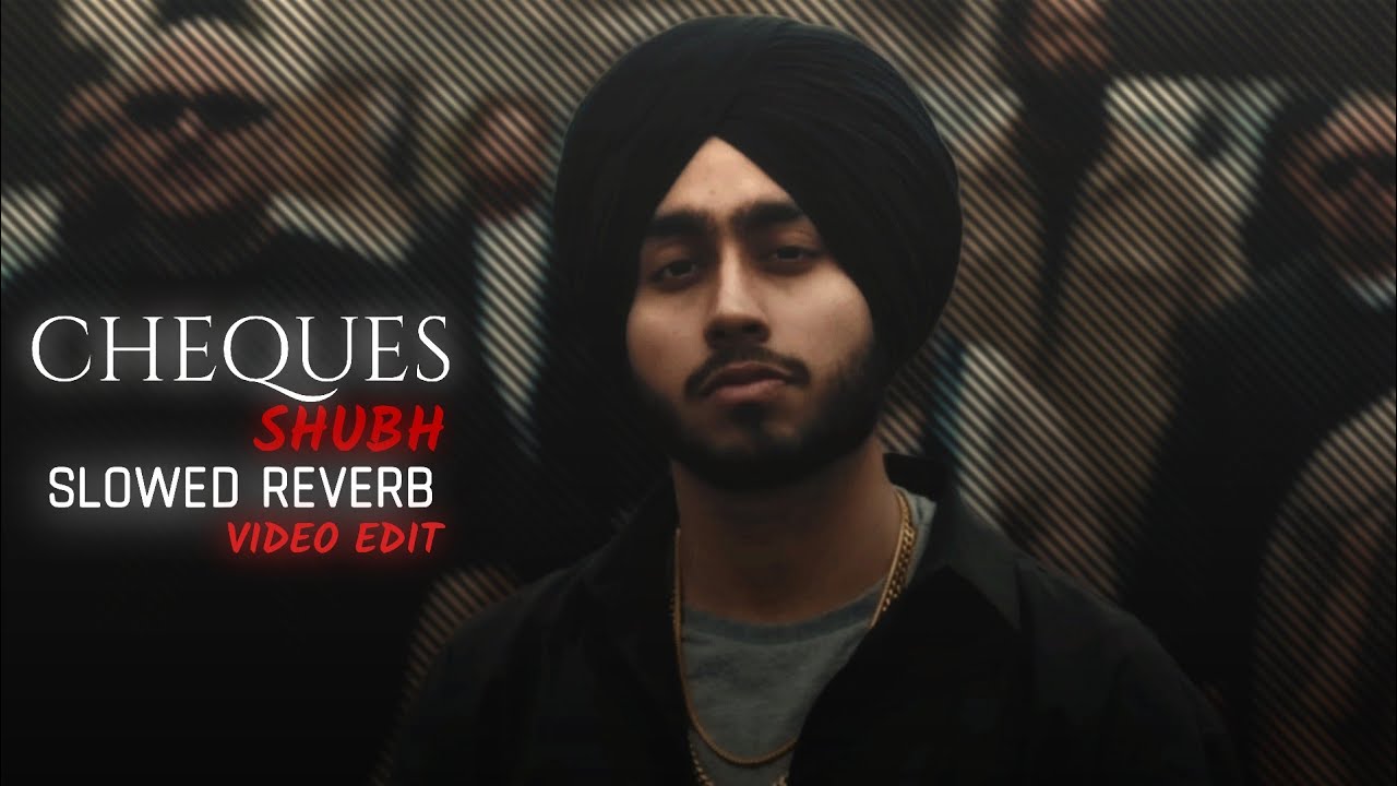 Cheques Shubh Full Screen Whatsapp | Shubh New Status | Latest Punjabi ...