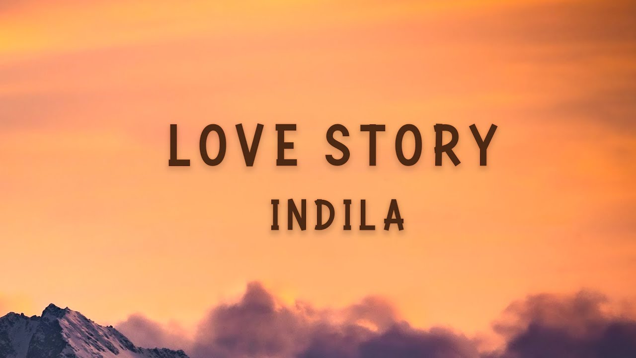 Indila Love Story Lyrics YouTube Indila Love Story Lyrics YouTube