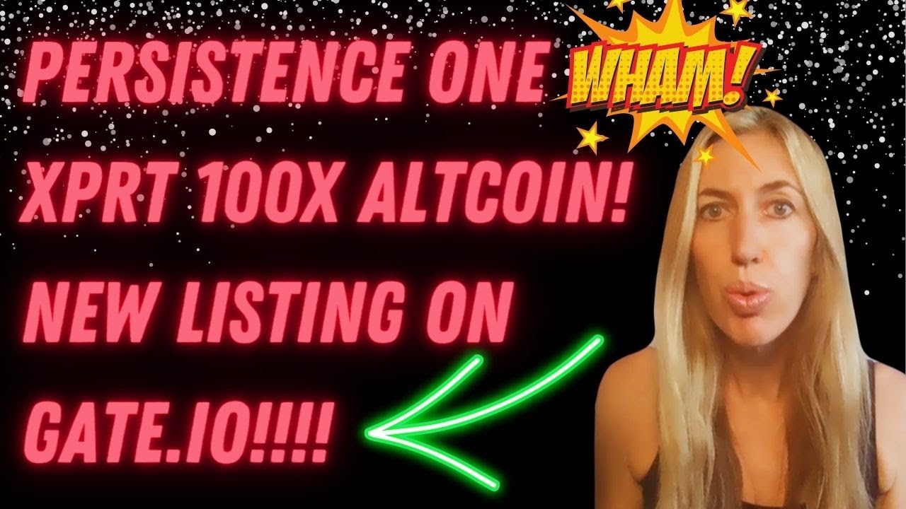 Persistence One XPRT 100X Altcoin!!! New Listing on Gate io!!! - YouTube