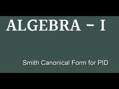 Smith Canonical Form for PID #swayamprabha #CH38SP - YouTube