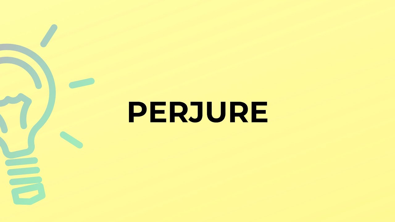 What is the meaning of the word PERJURE? - YouTube