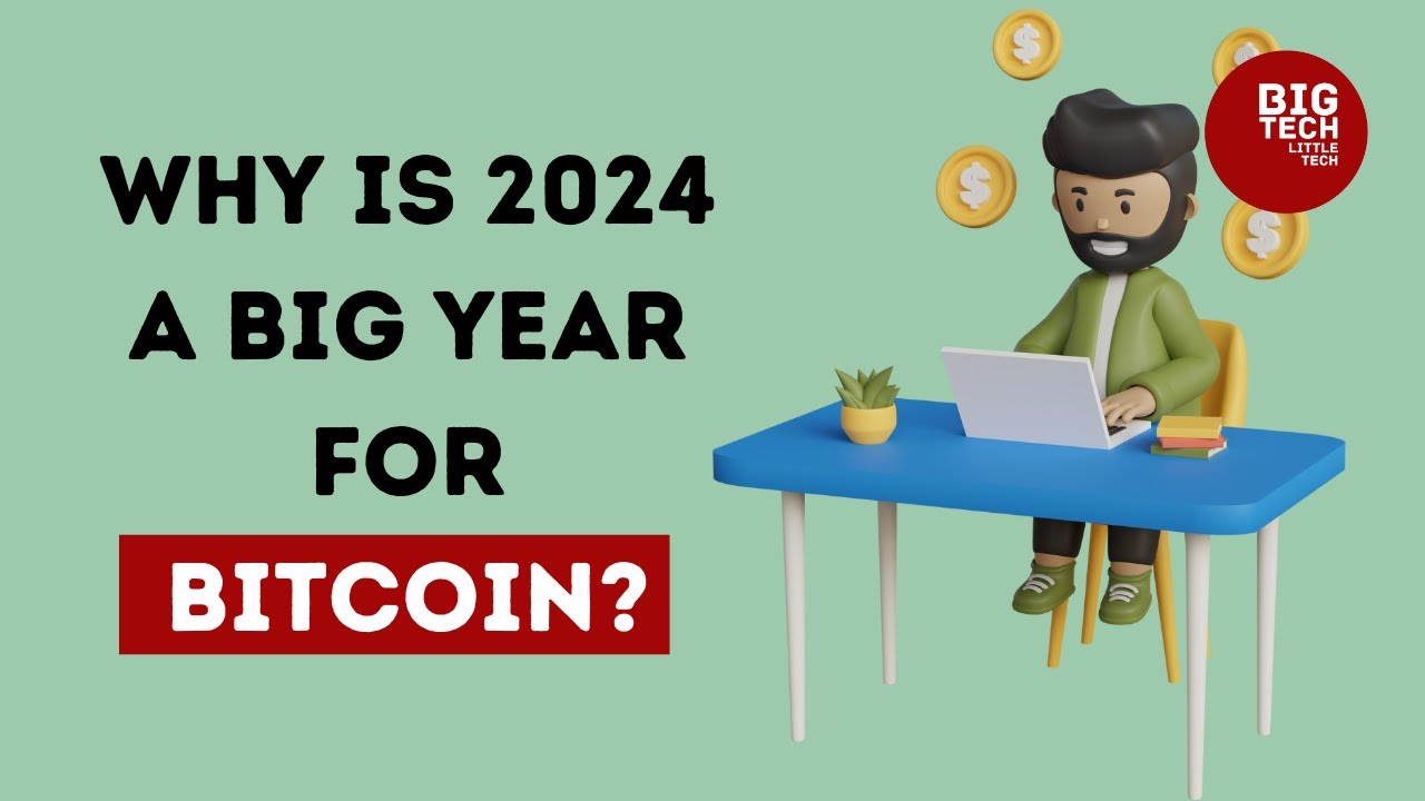 Why 2024 is a big year for Bitcoin! - YouTube