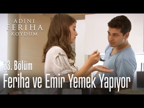 Emir ve Feriha yemek yapıyor - Adını Feriha Koydum 23. Bölüm